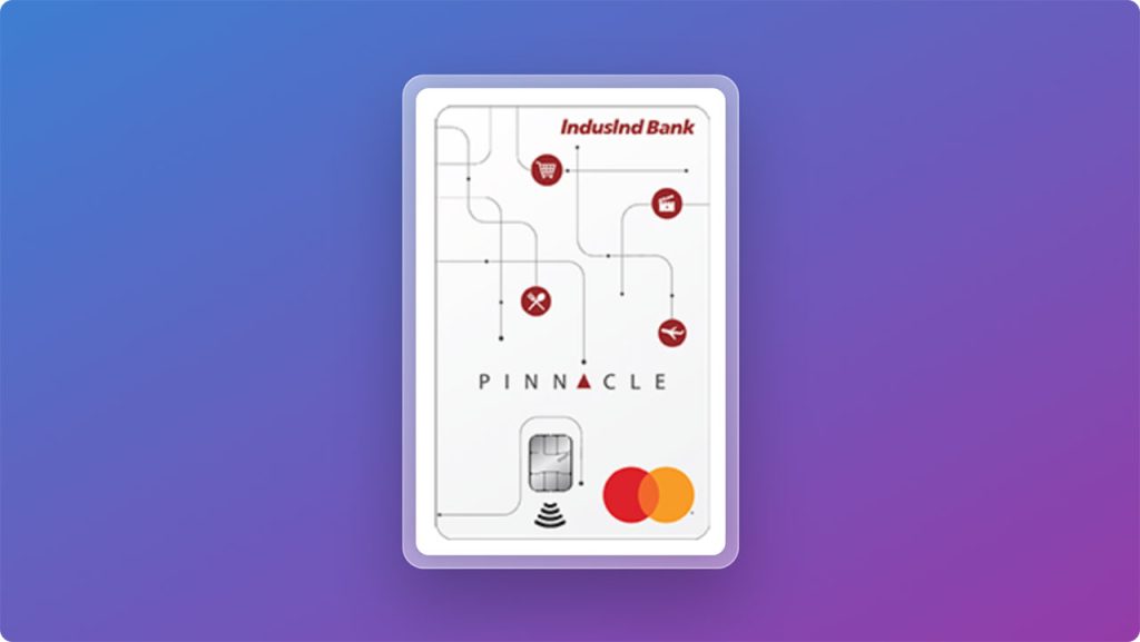 IndusInd Pinnacle World Credit Card Review – CardExpert