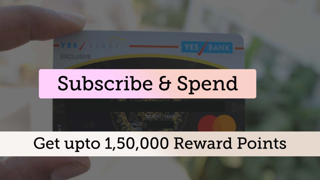 Yesbank Offer: Get upto 1,50,000 Reward Points on Credit Card Spends ...